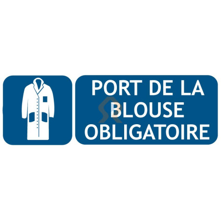 Panneaux d'obligation port de la blouse obligatoire