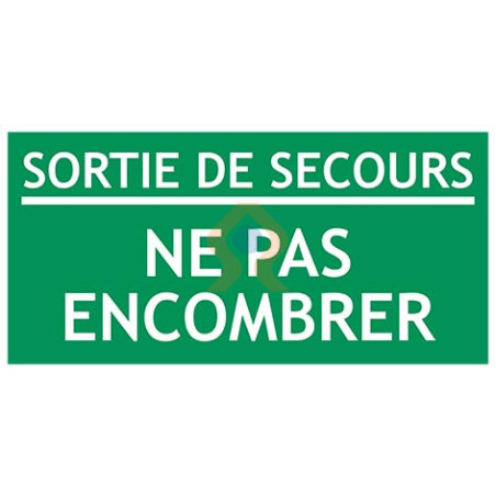 Panneaux d'évacuation sortie secours pas encombrer