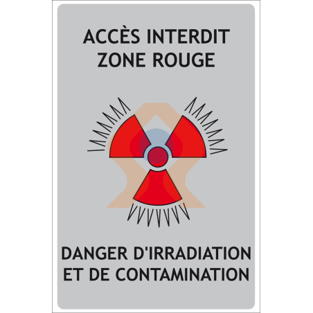 Panneaux risque d'irradiation zone rouge